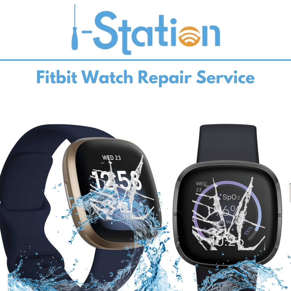 Repair Service - Fitbit Watch – i-Station Mobile Phone & Electronic ...